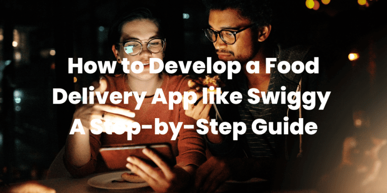 How to Develop a Food Delivery App like Swiggy | AleaIT Solutions