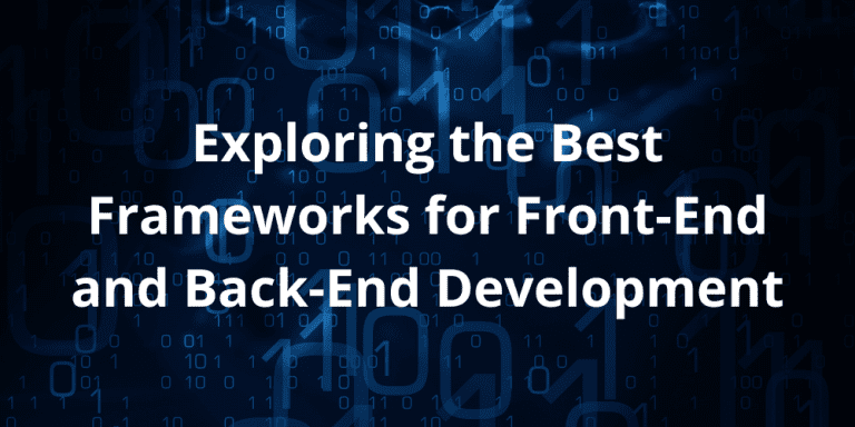 Top Frameworks for Front-End and Back-End Development in 2024