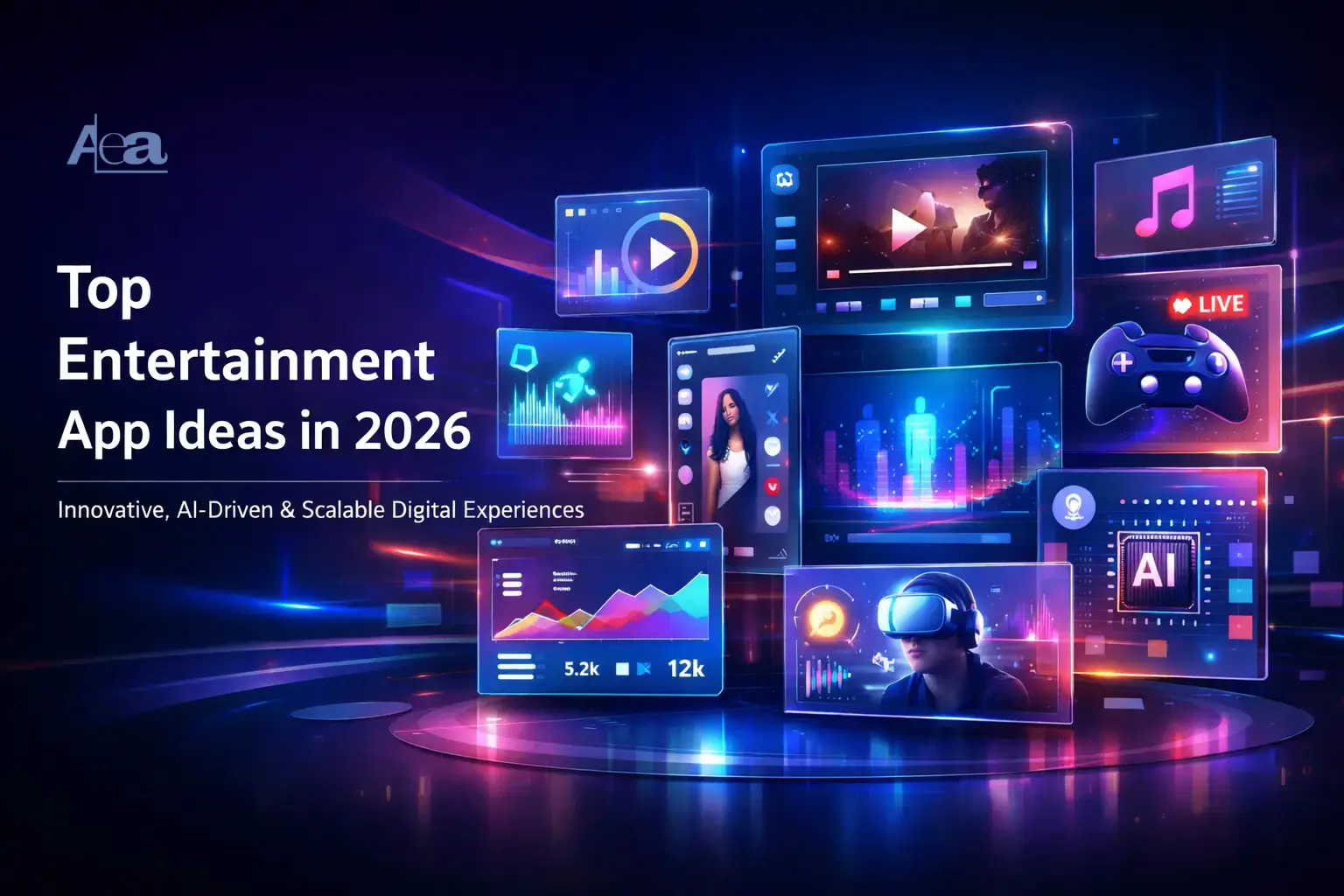 Top 17+ Entertainment App Ideas in 2026